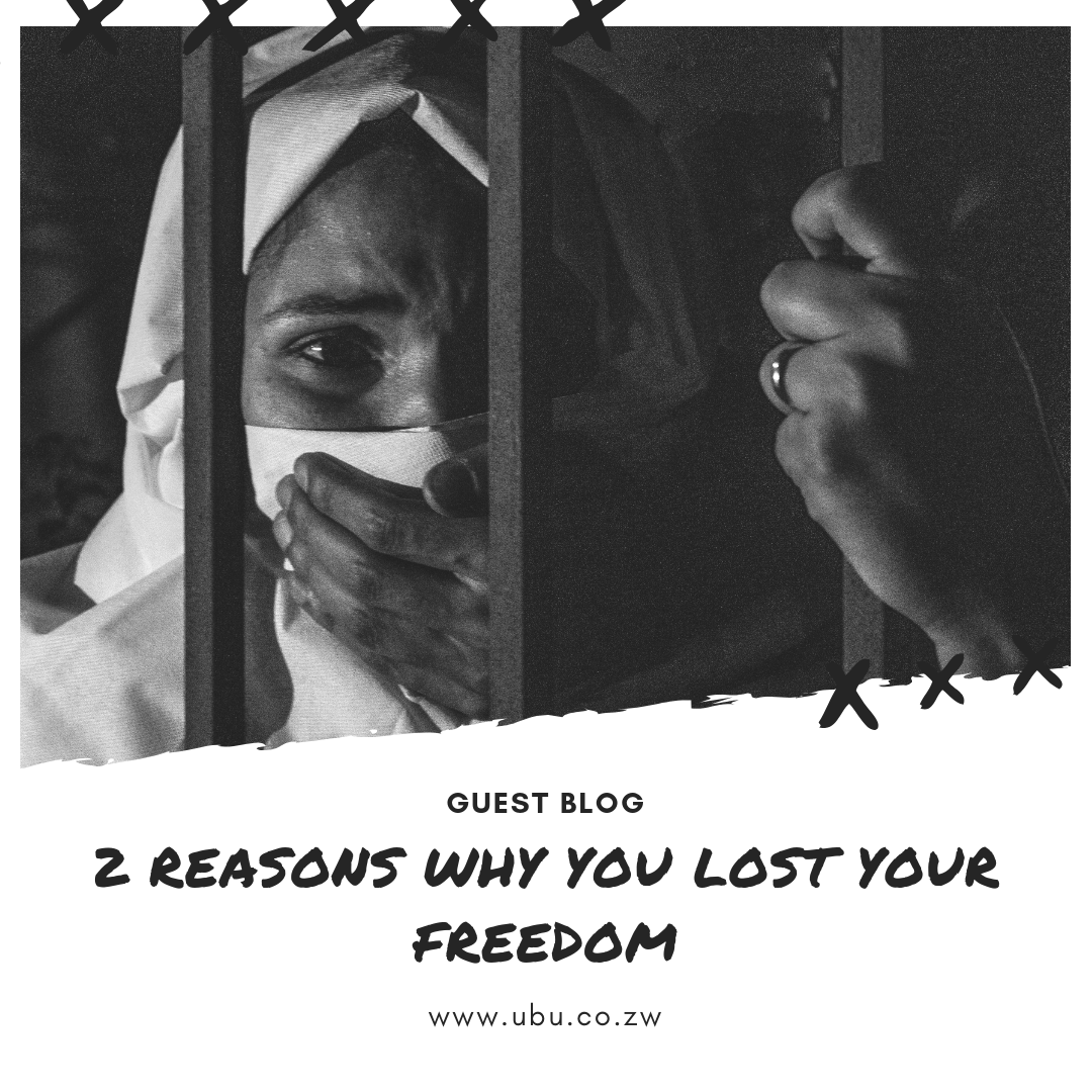 2 Reasons Why You Lost Your Freedom | Becoming uBu