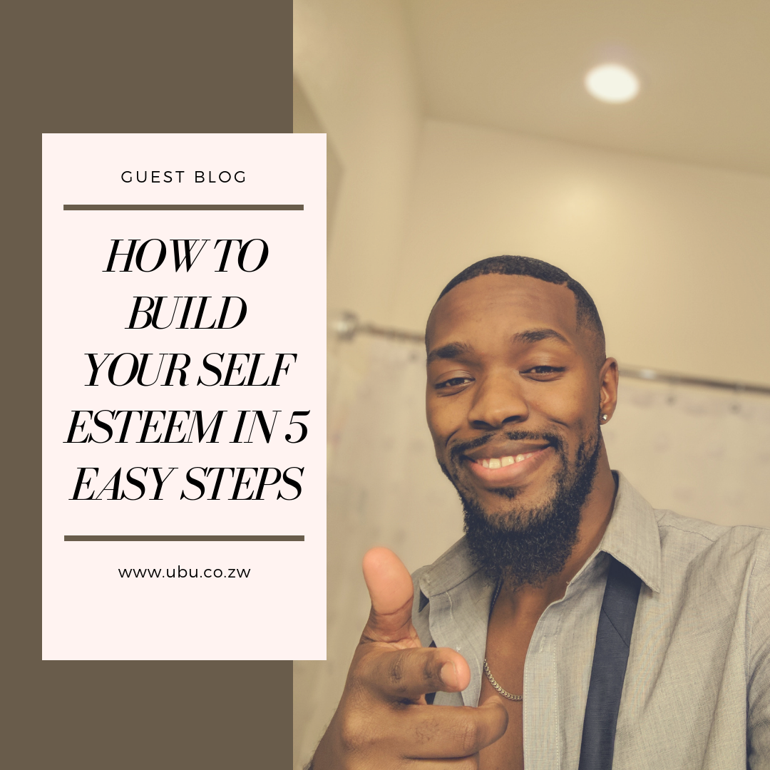 How To Build Your Self-esteem In 5 Easy Steps | Becoming uBu